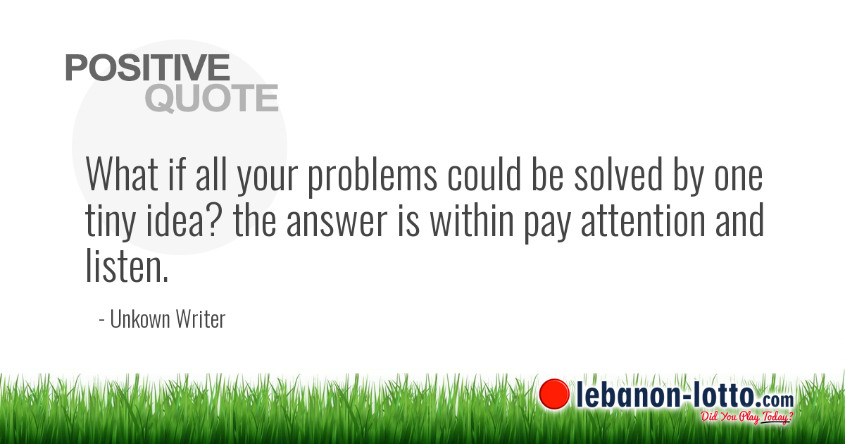 POSITIVE QUOTES: What if all your problems could be solved by one...